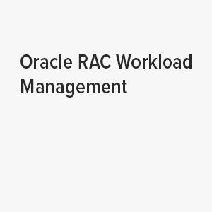 Oracle RAC workload management